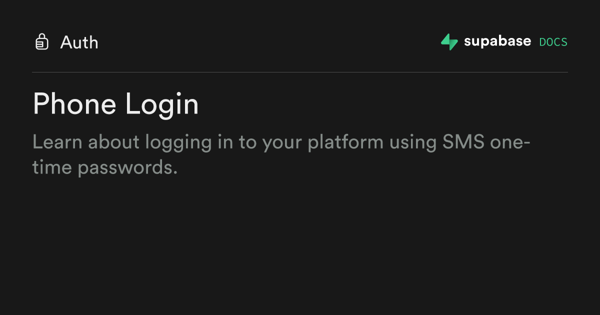 Phone Login | Supabase Docs Phone Login | Supabase Docs